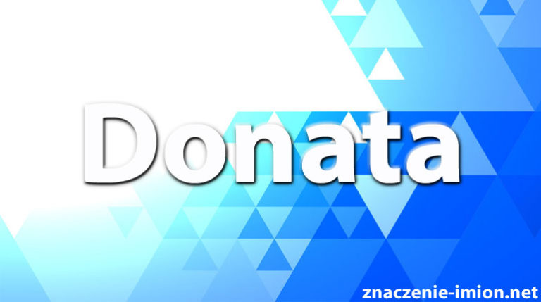 Donata - znaczenie imienia Donata