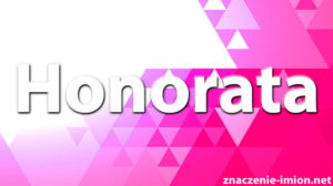 Honorata - znaczenie imienia Honorata