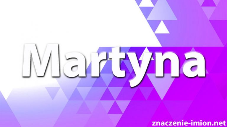 Martyna | Znaczenie imienia Martyna | znaczenie-imion.net
