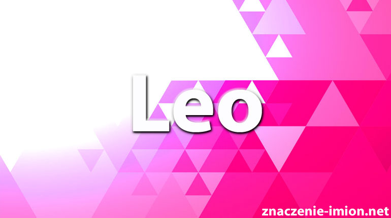 Leo - znaczenie imienia Leo - Znaczenie Imion